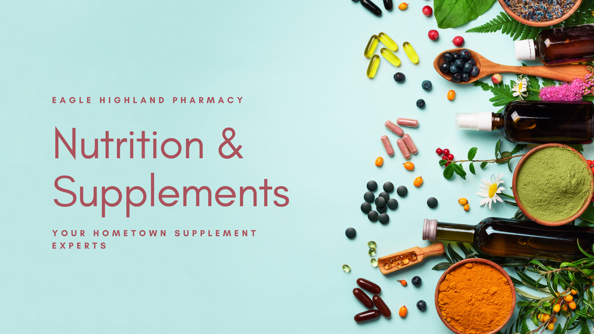 Supplements & Vitamins – Eagle Highland Pharmacy